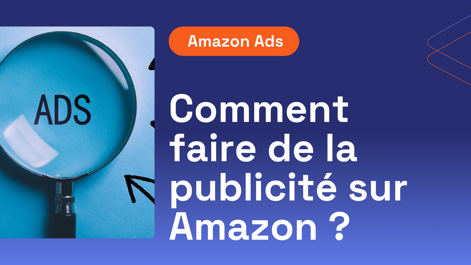 Amazon Ads : Comment faire de la publicité sur Amazon